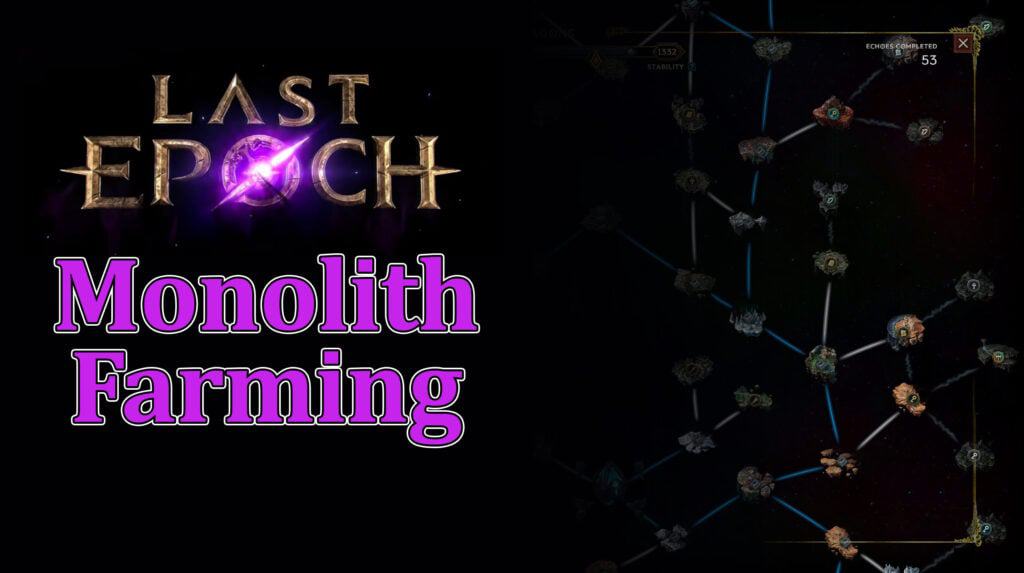 Last Epoch Monolith Farming: A Comprehensive Guide - Casual Gamer Last Epoch Monolith Farming: A Comprehensive Guide - Casual Gamer